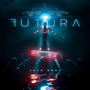 Álbum De Futura - Jala Brat (2021) [LETRAS/LYRICS] | LETRASBOOM.COM