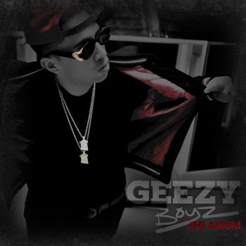 Letras del Álbum Geezy Boyz de De La Ghetto | LETRASBOOM.COM