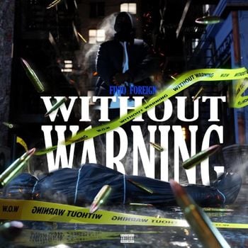Letras del Álbum Without Warning de Fivio Foreign | LETRASBOOM.COM